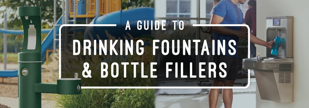 Choosing Drinking Fountains & Bottle Fillers