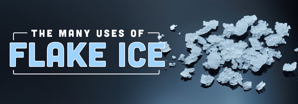 Why Use Flake Ice?
