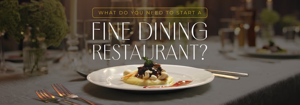 How to Start and Equip a Fine Dining Restaurant