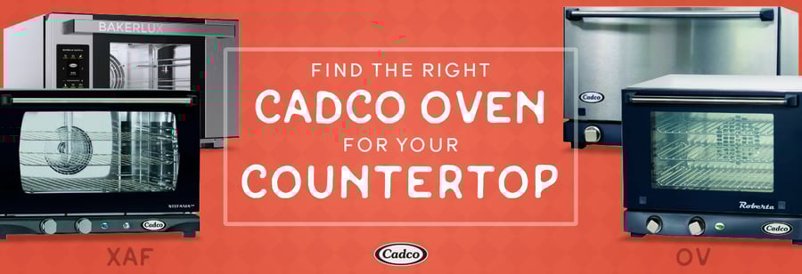 Find the Right Cadco Oven for Your Countertop