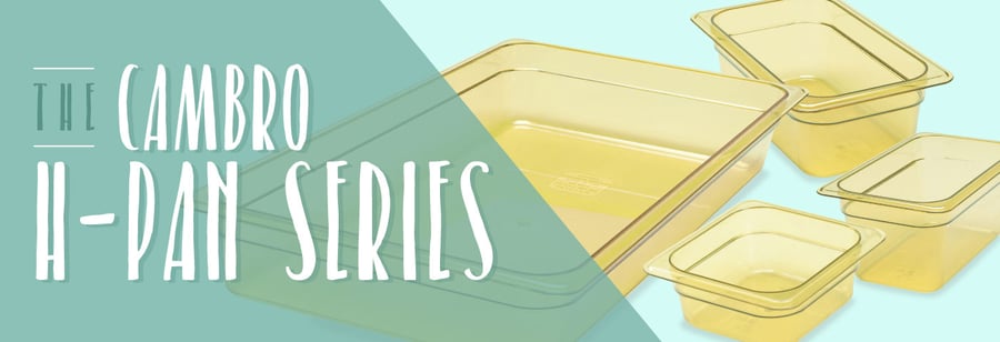 Cambro H-Pans: Your Hot (& Cold) Food Pan Solution