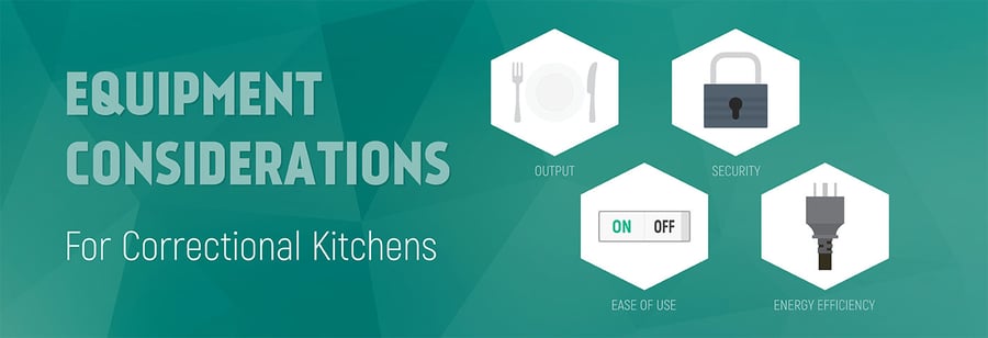 Best Kitchen Equipment for Correctional Kitchens