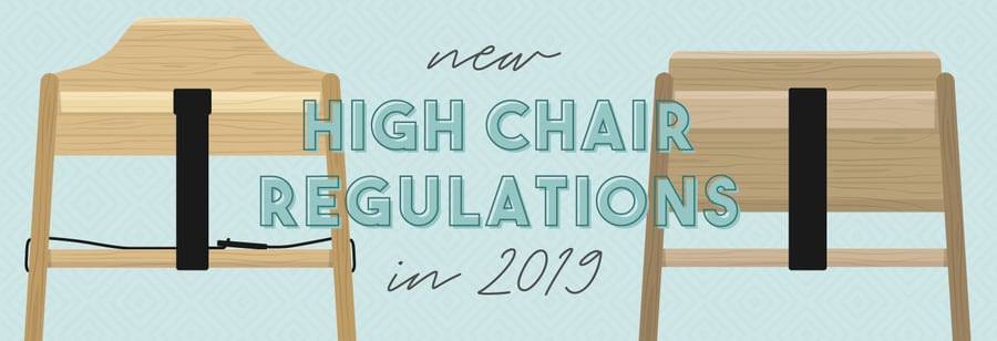 New High Chair Regulations in 2019