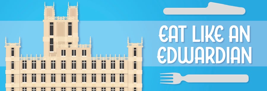 Downton Abbey & the Traditional Edwardian 10-Course Meal