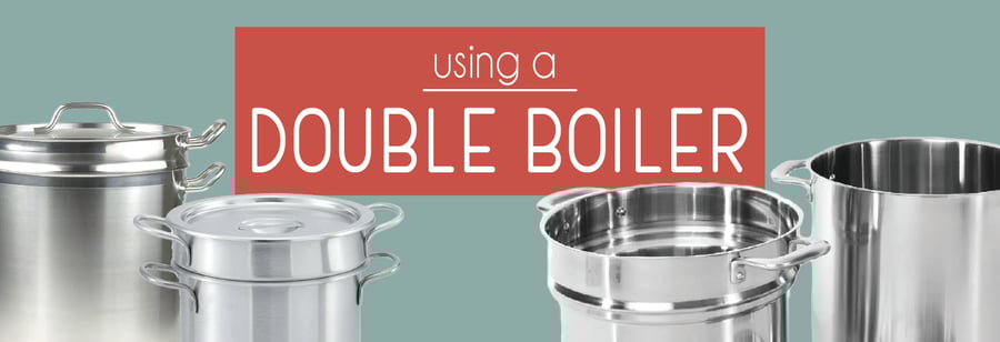 Using a Double Boiler