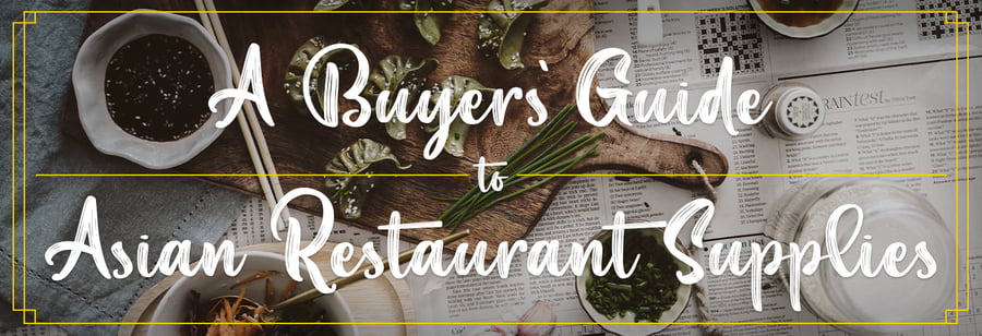 An Introduction to Asian Restaurant Supplies