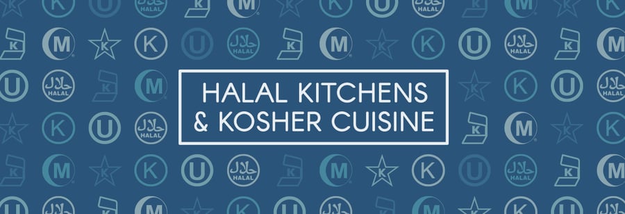 Halal Kitchens and Kosher Cuisine