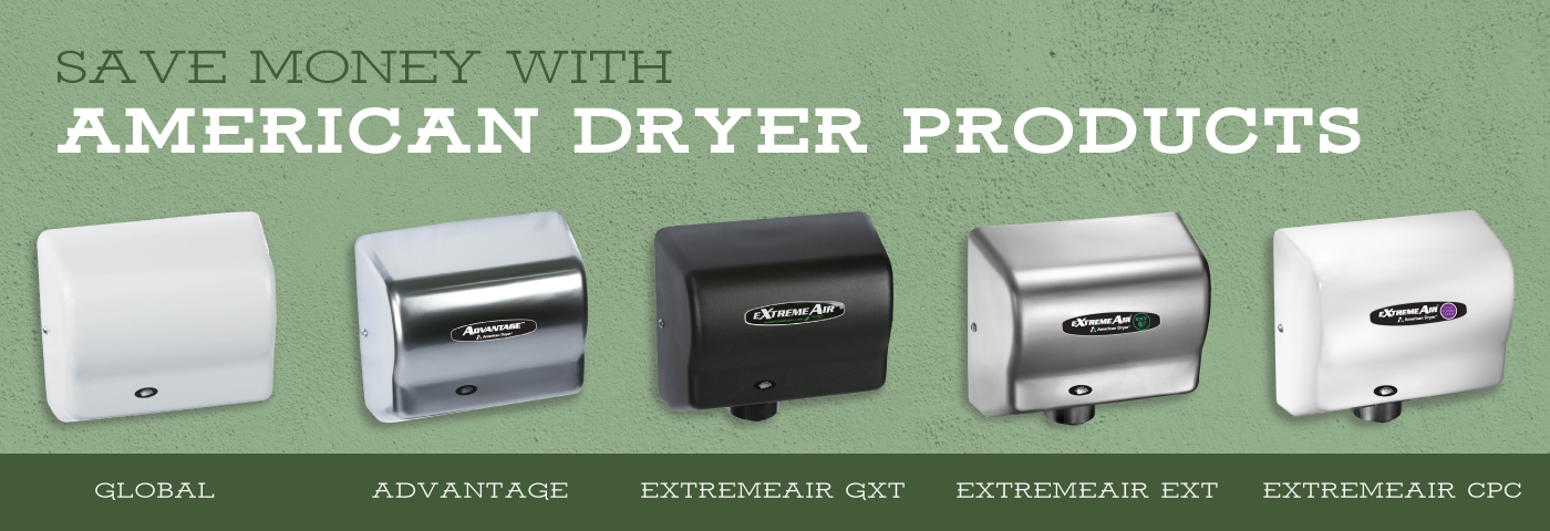 Save Money with American Dryer Products