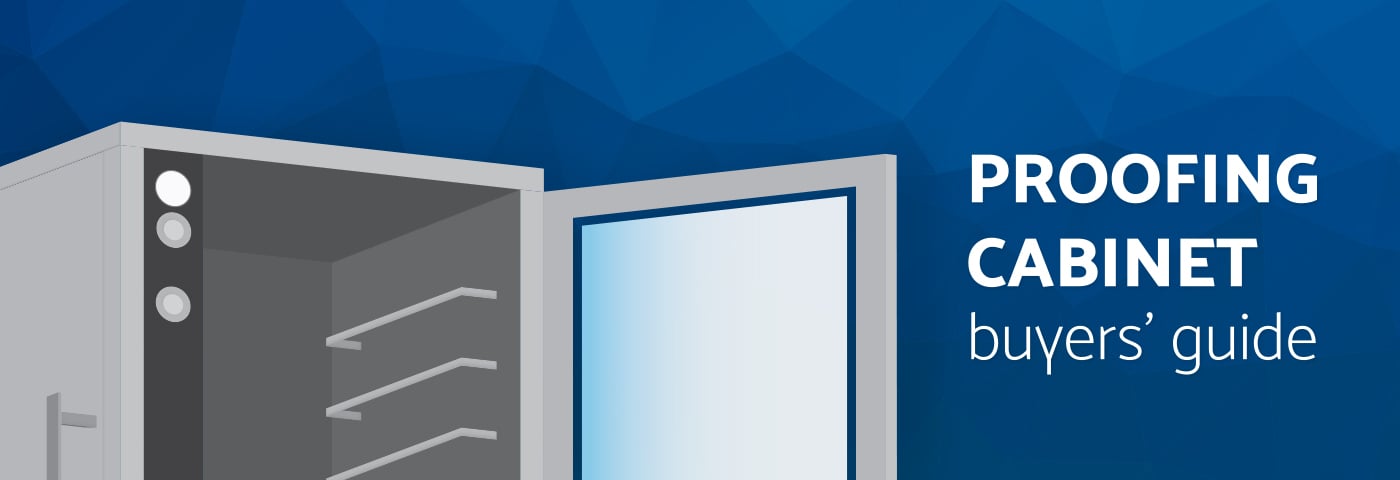 The Proof(ing) is in the Cabinet: Picking the Perfect Proofing Cabinet